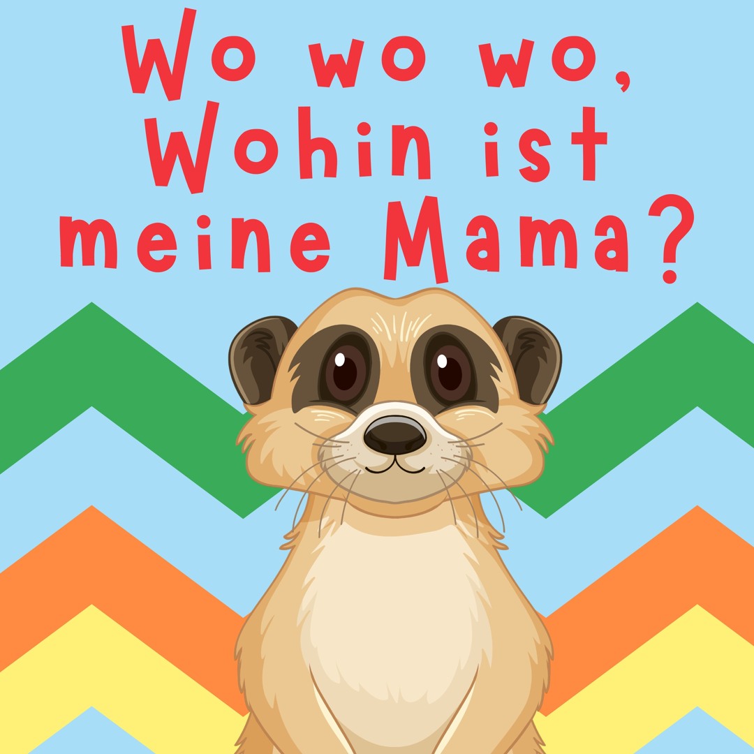 Stream Wo wo wo, Wohin ist meine Mama? by Luf Kinderlieder | Listen ...