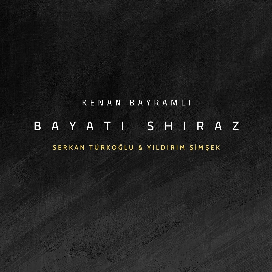 Stream Serkan Turkoglu & Yıldırım Şimşek - Bayati Shiraz by yildirim ...