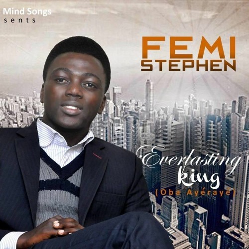 Stream 01 Oba Ayeraye by Femi Stephen | Listen online for free on ...