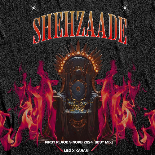 Stream Shehzaade @ NCPB 2024 | Karan Takhar x LSG | 1st place | Best ...