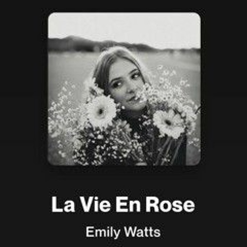 Stream La Vie En Rose - Emily Watts (Acoustic Cover) by Itmam WC ...