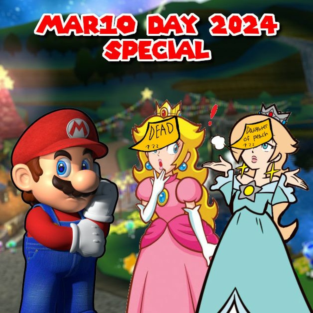 Stream (Mar10 Day 2024 Special) Peach and Rosalina are WHAT? (Lore Neet Mix but It's a Mario Mix ...