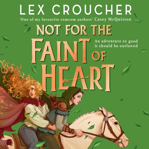 Stream Not for the Faint of Heart by Lex Croucher, read by Kit ...