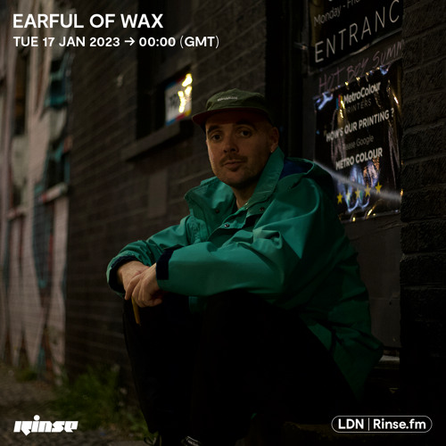 Stream Earful of Wax - 17 January 2023 by Rinse FM | Listen online for ...