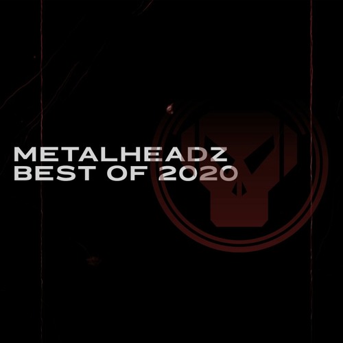 Stream Metalheadz | Listen to Metalheadz Best of 2020 playlist online ...