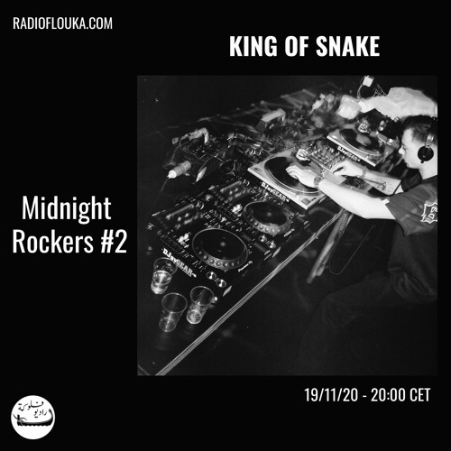 Stream Midnight Rockers #2 w/ King Of Snake | Radio Flouka 19/11/2020 ...