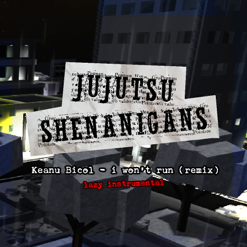 Stream jjs [jujutsu shenanigans] keanu bicol - i won't run (h-mix) by ...
