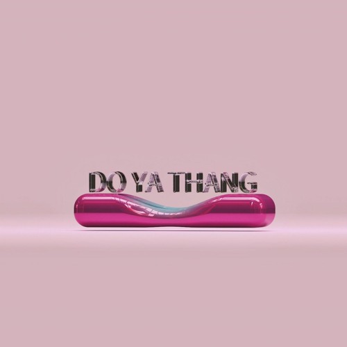 Stream Do Ya Thang By Ultiobu 笙ｪ Listen Online For Free On Soundcloud