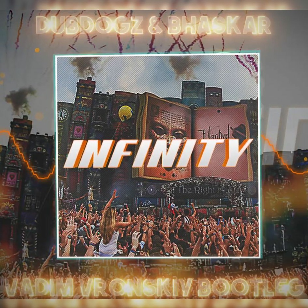 Stream DubDogz & Bhaskar - Infinity (Vadim Vronskiy Bootleg) [FREE ...