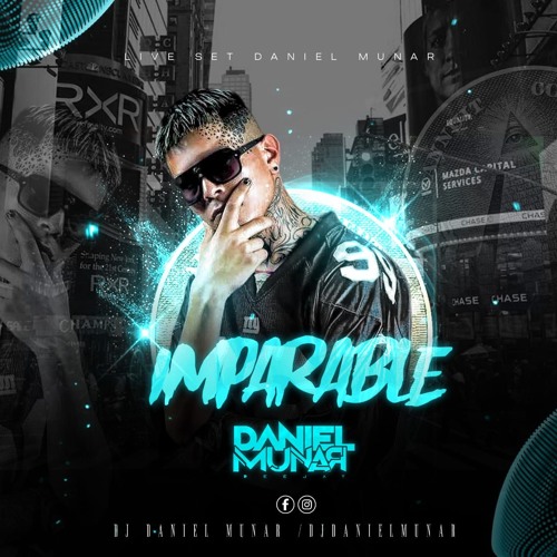 Stream Imparable By Daniel Munar Dj by Daniel Munar Dj | Listen online for free on SoundCloud