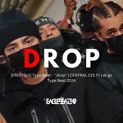 Stream [FREE] Central Cee x Let Go x Uk X Ny Drill Type Beat 2024 - " Drop " | UK Drill ...