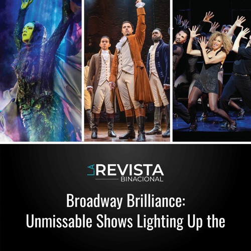 Stream episode Broadway Brilliance: Unmissable Shows Lighting Up the ...