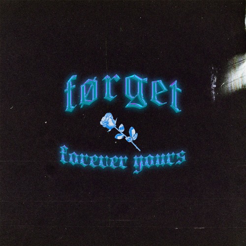 Stream forever / yours by førget. | Listen online for free on SoundCloud