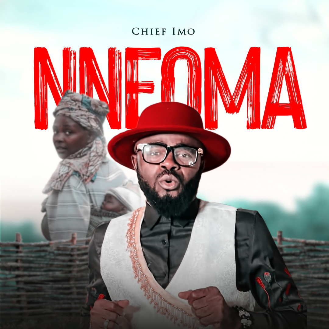 Stream Nneoma by Chief Imo | Listen online for free on SoundCloud