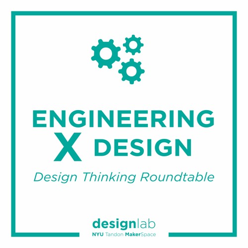 Stream Design Thinking Roundtable | Listen to Engineering X Design ...