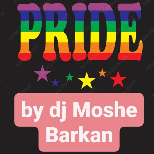 Stream PRIDE 2023 PART - 1 - dj Moshe Barkan Mixed Set by dj Moshe ...
