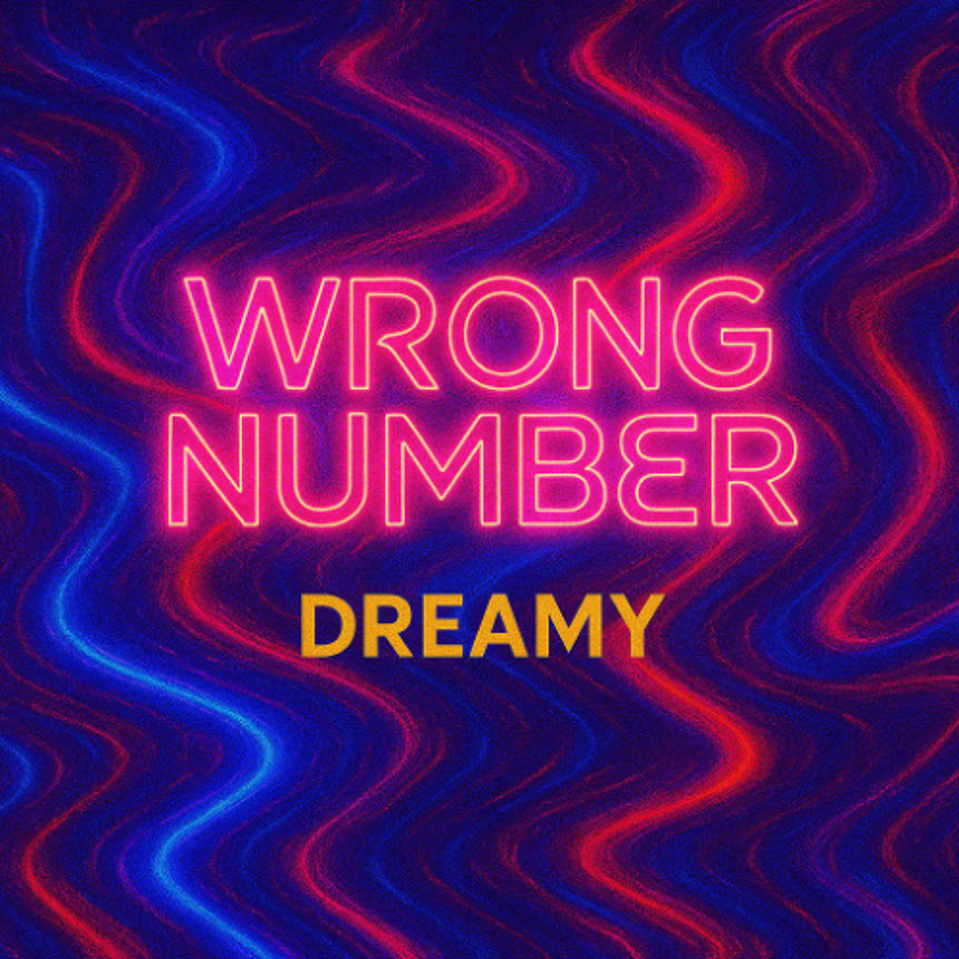 Stream WRONG NUMBER :C by DREAMY | Listen online for free on SoundCloud