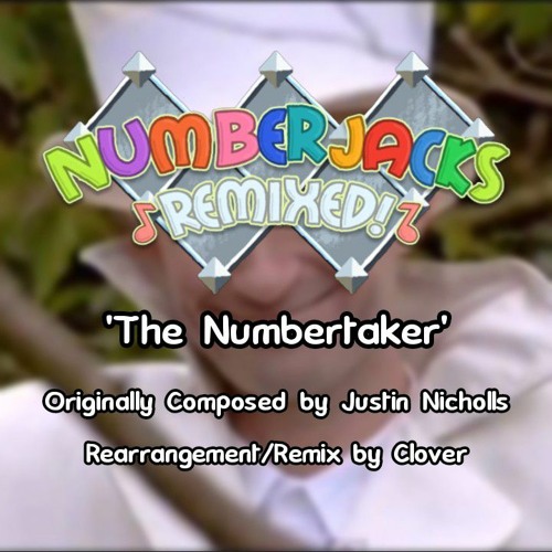 Stream The Numbertaker | Numberjacks - Remixed! by CloverEnby | Listen ...