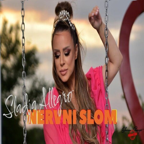 Stream Sladja Allegro - 2022 - Nervni Slom by BalkanMP3 Official ...