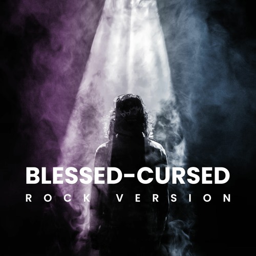 Stream Blessed-Cursed - Rock Version by Marc Umali Music | Listen ...