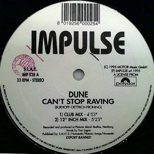 Stream Dune - Can't stop raving (12 inch mix) - Impuse Records (1995 ...