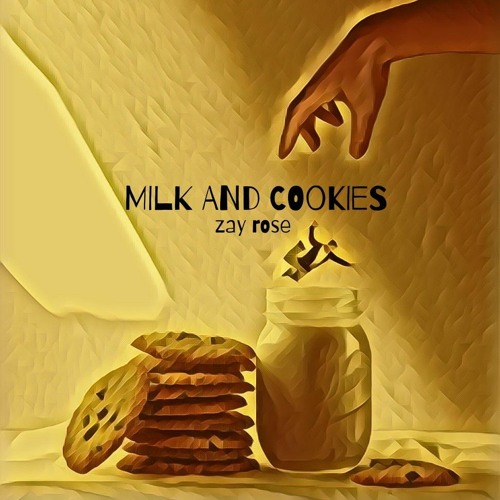 Stream zay rose - MILK AND COOKIES by Zay Rose | Listen online for free ...