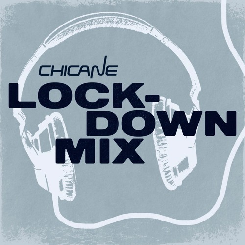 Stream Chicane - Lockdown Mix - March 2020 by ChicaneMusic | Listen online for free on SoundCloud