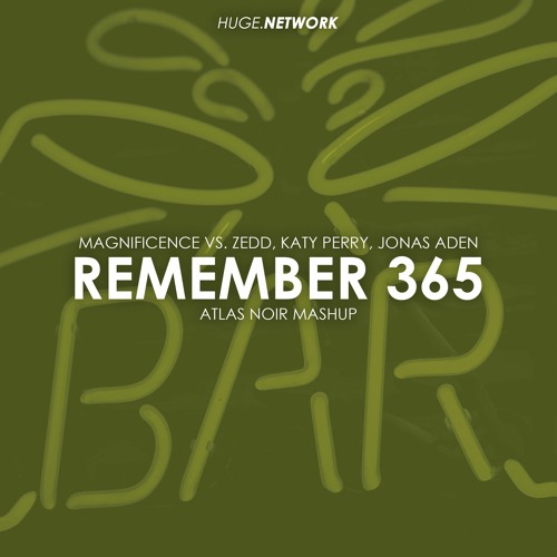 Stream Magnificence Vs. Zedd, Katy Perry, Jonas Aden - Remember 365 ...