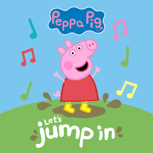 Stream Let's Jump In! by Peppa Pig | Listen online for free on SoundCloud