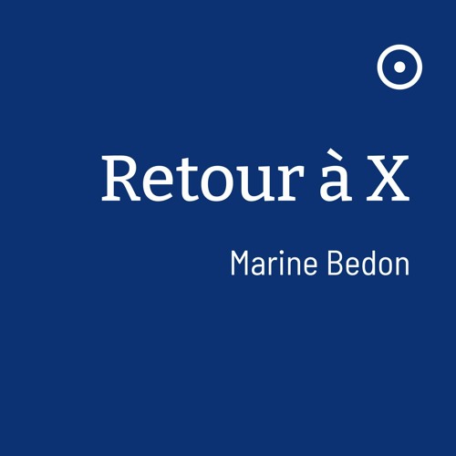Stream LECTURE PAR L'AUTRICE - RETOUR A X - MARINE BEDON by Editions ...
