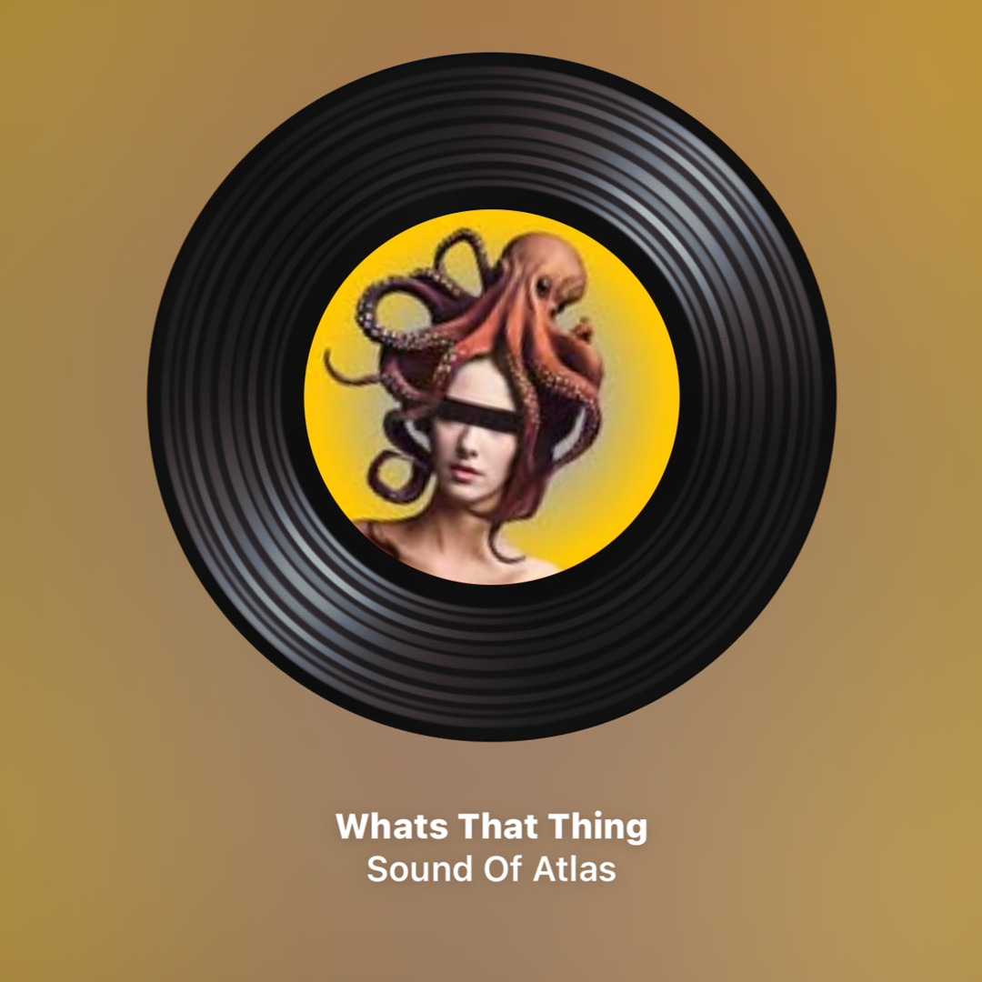Stream Atlas - Whats That Thing (Master 44_24) by Sound of Atlas ...
