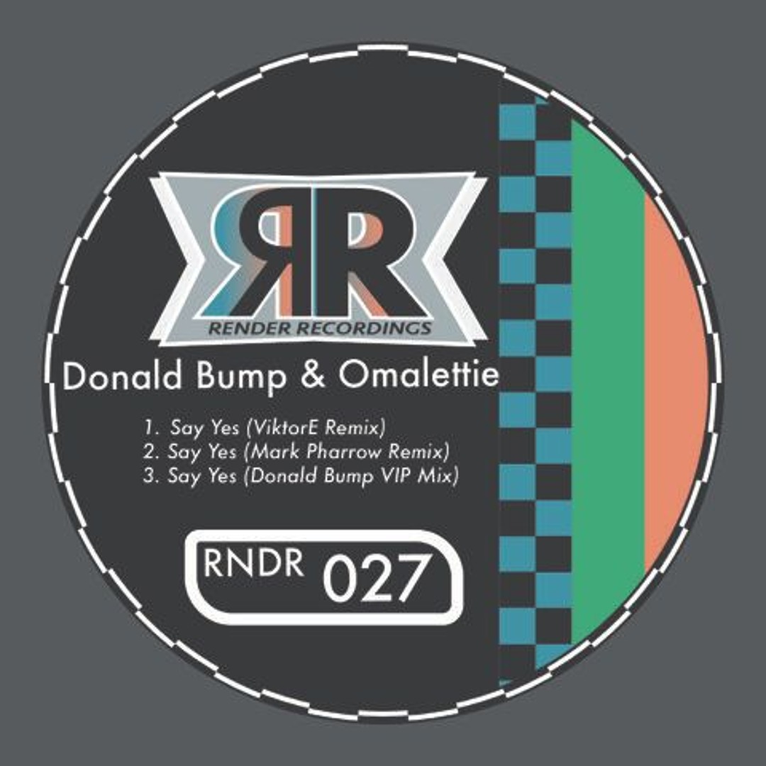 Stream Donald Bump, Omalettie - Say Yes (Donald Bump VIP Remix) by ...