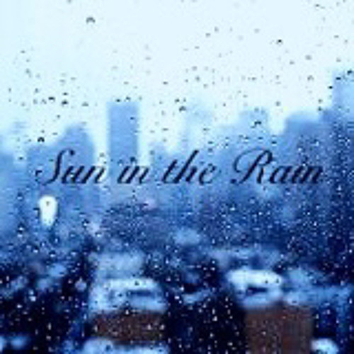 Stream Sun in the Rain by DrasticAce | Listen online for free on SoundCloud