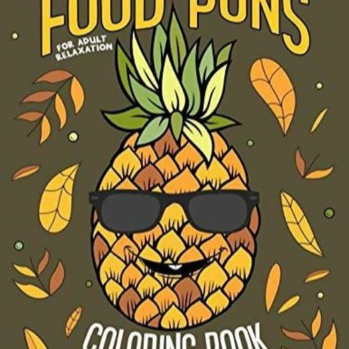 Stream audiobook Food Puns Coloring Book: Food Designs with Funny Food ...