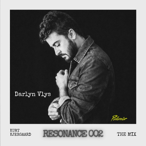 Stream Darlyn Vlys Resonance 002 Mixé par Kurt Kjergaard by Kurt ...