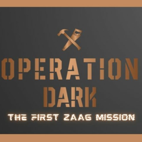 Stream Operation Dark Presents: The First Zaag Mission by Operation ...