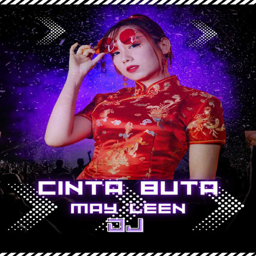 Stream Cinta Buta by MayLeen DJ | Listen online for free on SoundCloud