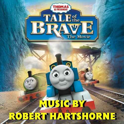 Stream Thomas Cgi Movie Soundtracks Listen To Tale Of The Brave Soundtrack Playlist Online