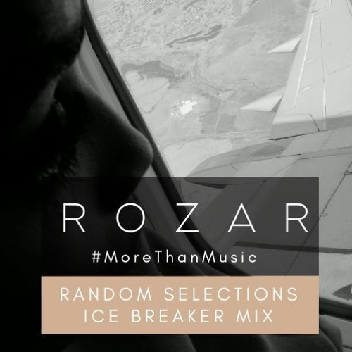 Stream Rozar _ Random Selections Ice Breaker Mix by Rozar ...