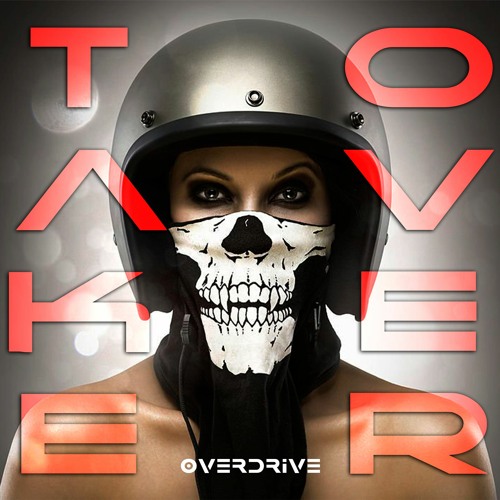 Stream Take Over by Overdrive | Listen online for free on SoundCloud