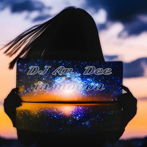 Stream DJ An_Dee - In Motion (Dream Version) by DJ An_Dee | Listen ...