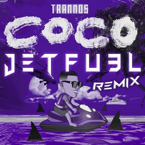 Trannos Coco (Jet Fu3l Remix) (Youtube Version) [Free Download ...
