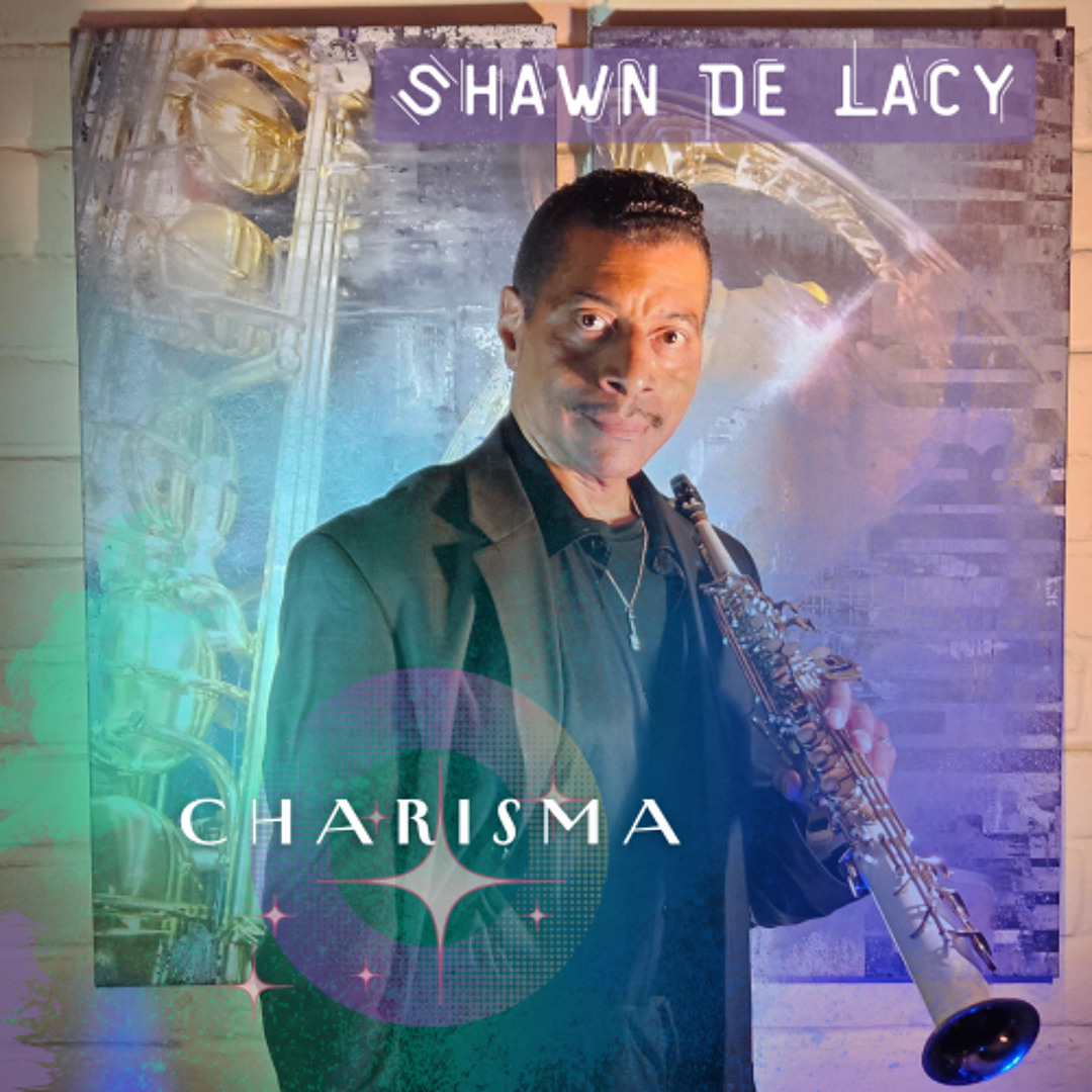Stream Shawn De Lacy : Charisma by SmoothJazz.com Global | Listen online for free on SoundCloud