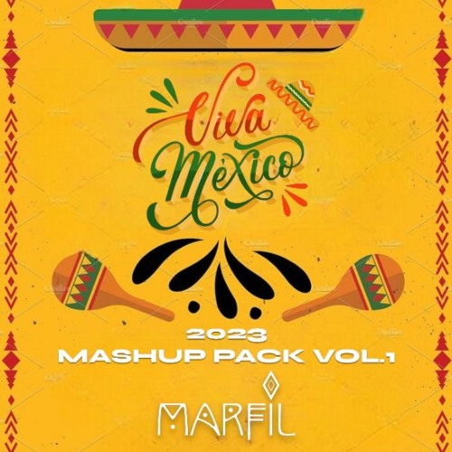 Stream ¡VIVA MEXICO! 2023 Mashup Pack Vol.1 By MARFIL FILTRED COPYRIGHT*(FREE DOWNLOAD IN BUY ...