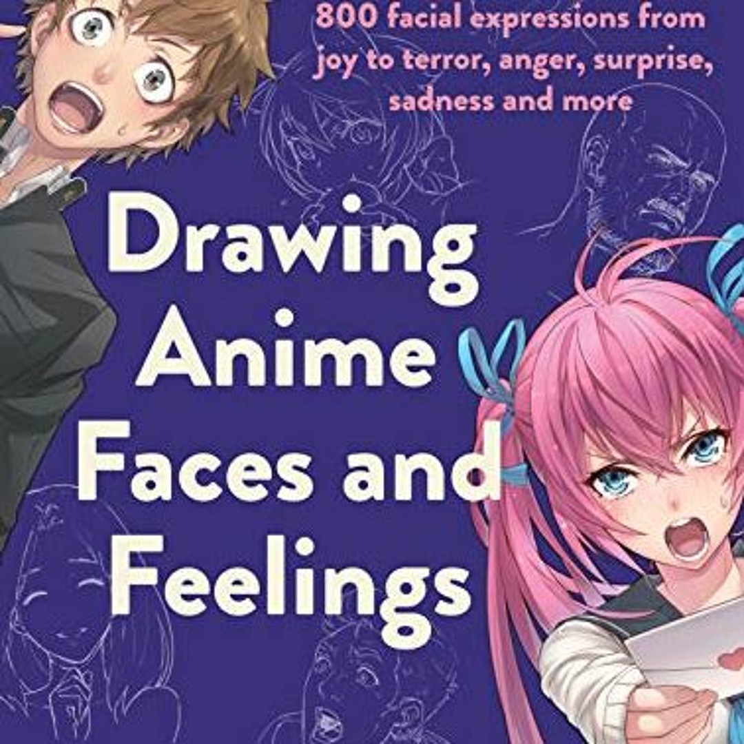 Stream *@ Drawing Anime Faces and Feelings, 800 facial expressions from ...