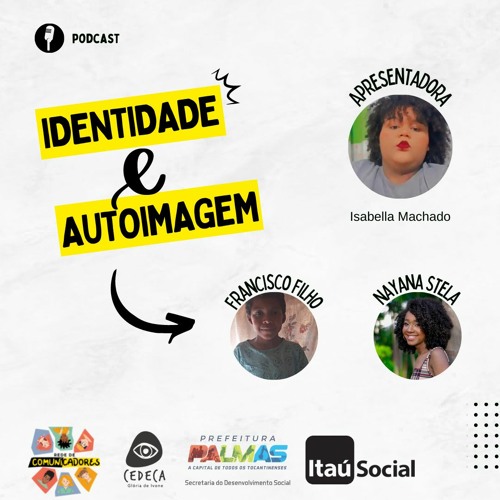 Stream episode 6 - Identidade E Autoimagem by Cedeca Glória de Ivone ...