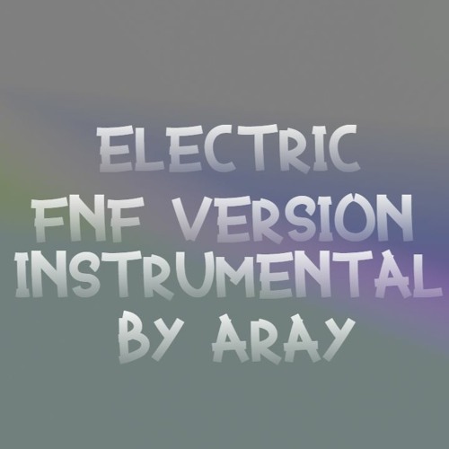 Stream ELECTRIC FNF Instrumental by 𝐚𝐫𝐚𝐲 | Listen online for free on ...