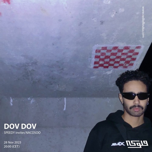 Stream Dov Dov : SPEEDY invites Nacosoo - 28/11/2023 by Radio Flouka ...