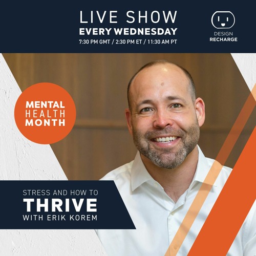 Stream Stress & How to Thrive with Dr. Erik Korem by Creatives Ignite ...