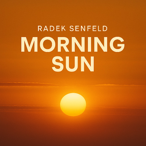 Stream Morning Sun by RADEK SENFELD | Listen online for free on SoundCloud